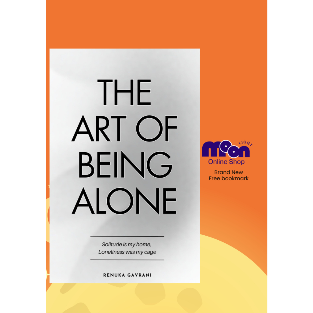 The Art of Being ALONE: Solitude Is My HOME, Loneliness Was My Cage ...