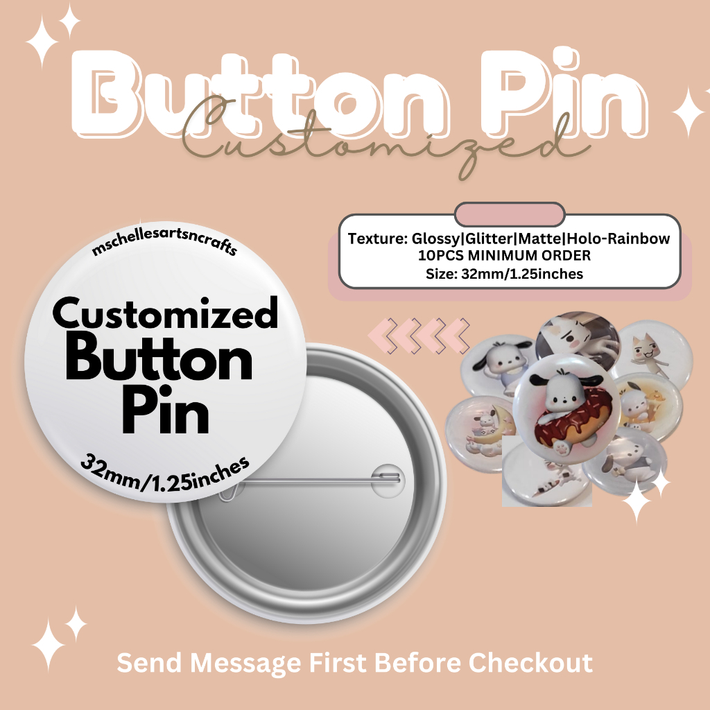 Customized Button Pin 32mm/1.25inches minimum 10pcs (Glossy, Matte ...