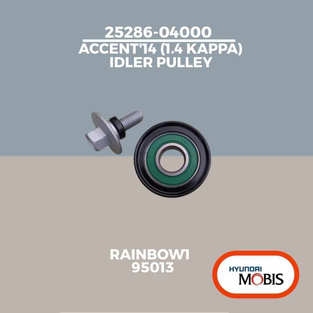 IDLER PULLEY 1.4 KAPPA FOR HYUNDAI ACCENT'14 (MOBIS ORIGINAL) PART ...