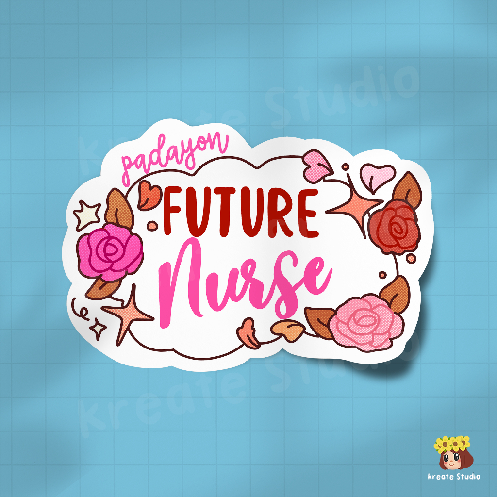 PADAYON FUTURE NURSE STICKER | Motivational Relatable Laminated ...