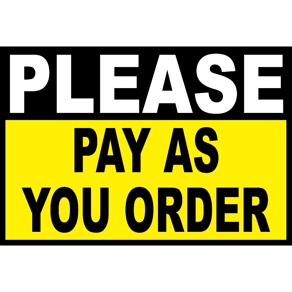 PLEASE PAY AS YOU ORDER SIGNAGE PVC TYPE WATERPROOF AND NON-FADING ...