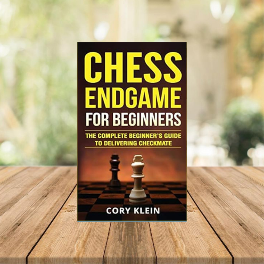 Chess Endgame for Beginners: The Complete Beginner's Guide to ...