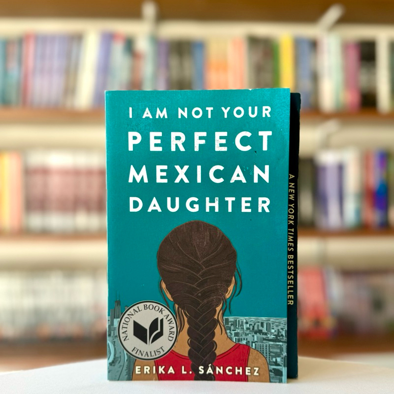 I Am Not Your Perfect Mexican Daughter (ORIGINAL US COPY) by Erika L ...