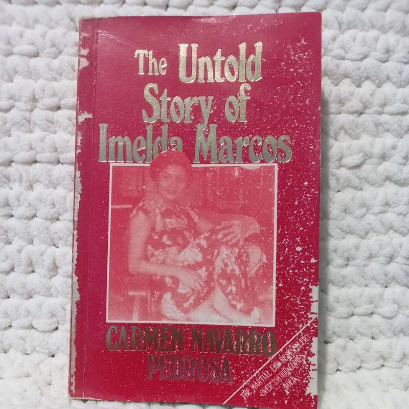 The Untold Story of Imelda Marcos by Carmen Navarro Pedrosa Philippine ...