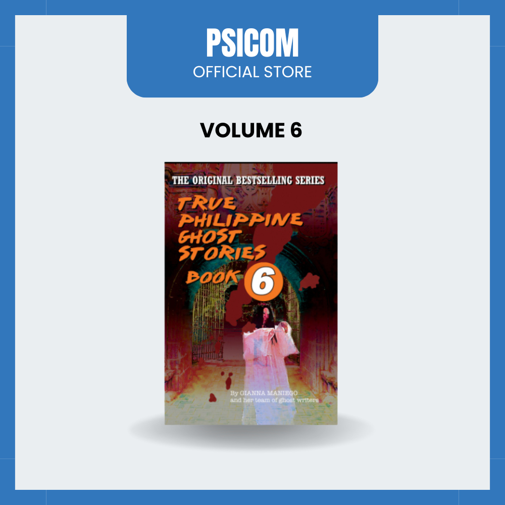 Psicom - True Philippine Ghost Stories Book 6 by Gianna Maniego ...