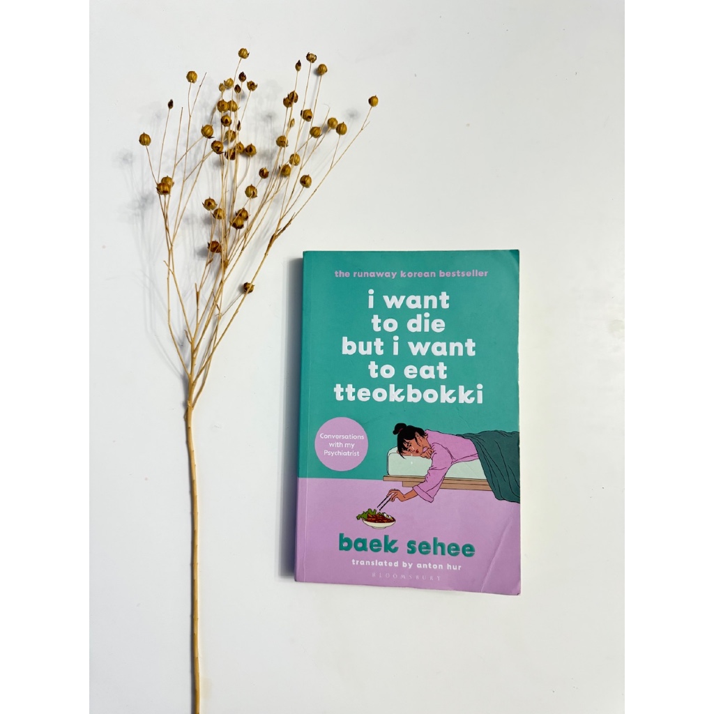 I WANT TO DIE BUT I WANT TO EAT TTEOKBOKKI by Baek Sehee (Preloved ...