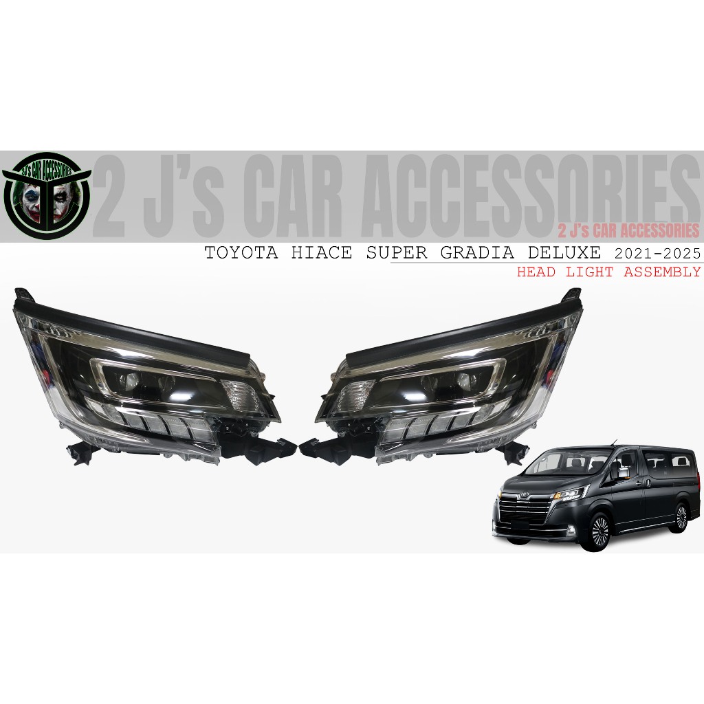 TOYOTA HIACE SUPER GRANDIA DELUXE 2019 TO 2025 HEAD LAMP ASSEMBLY/LED ...