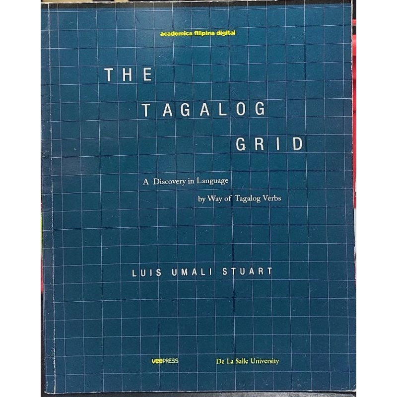 The Tagalog Grid: A Discovery in Language by Way of Tagalog Verbs ...