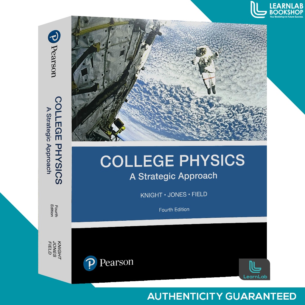 COLLEGE PHYSICS A Strategic Approach 4th Edition © 2025 - Knight ...