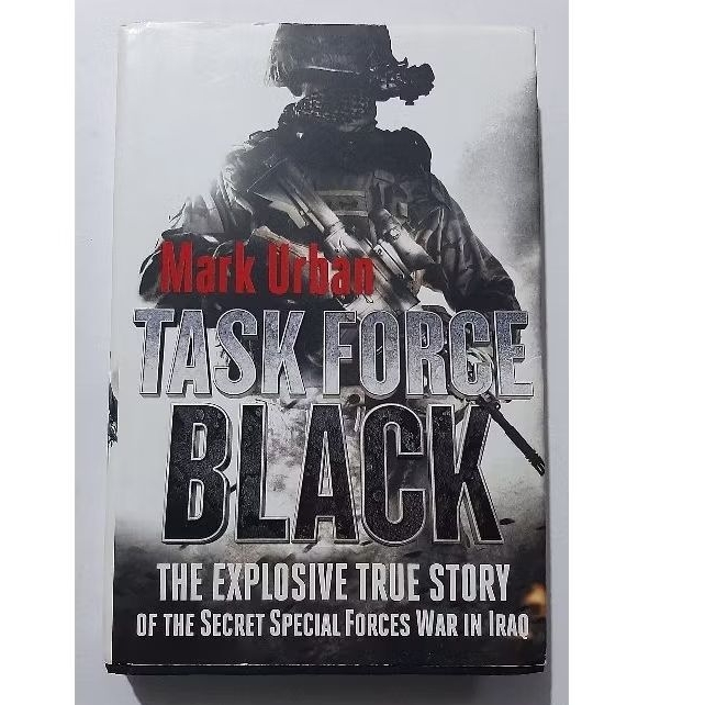 Task Force Black: The Explosive True Story of the Secret Special Forces ...