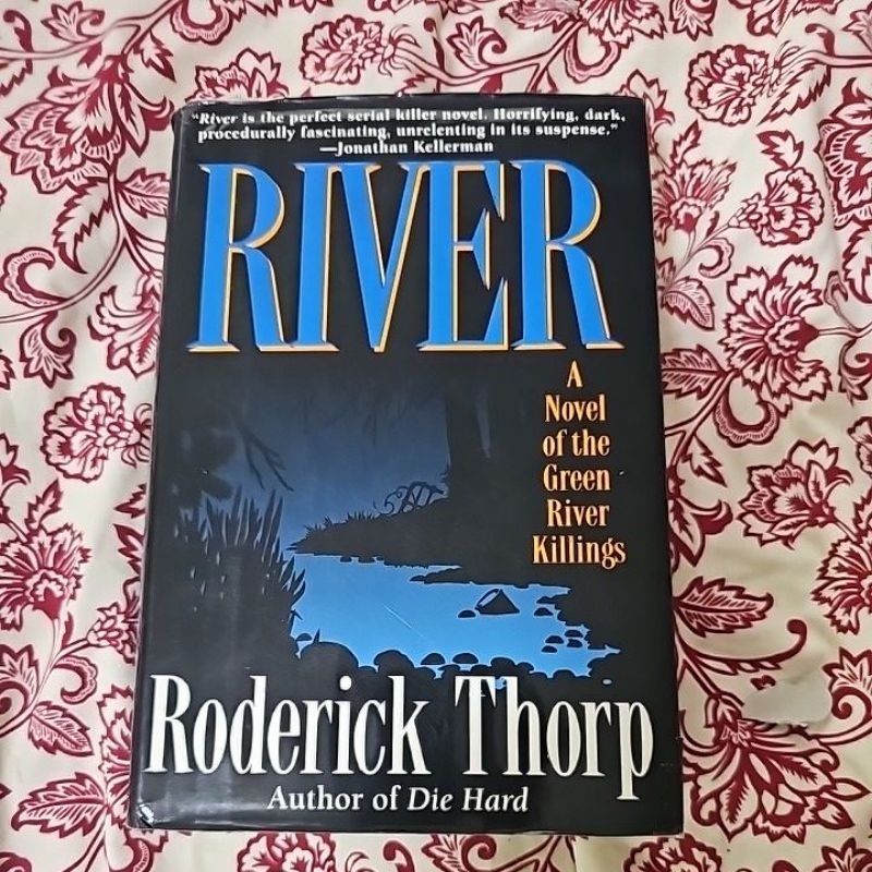 River, A Novel of the Green River Killings by Roderick Thorp -First ...