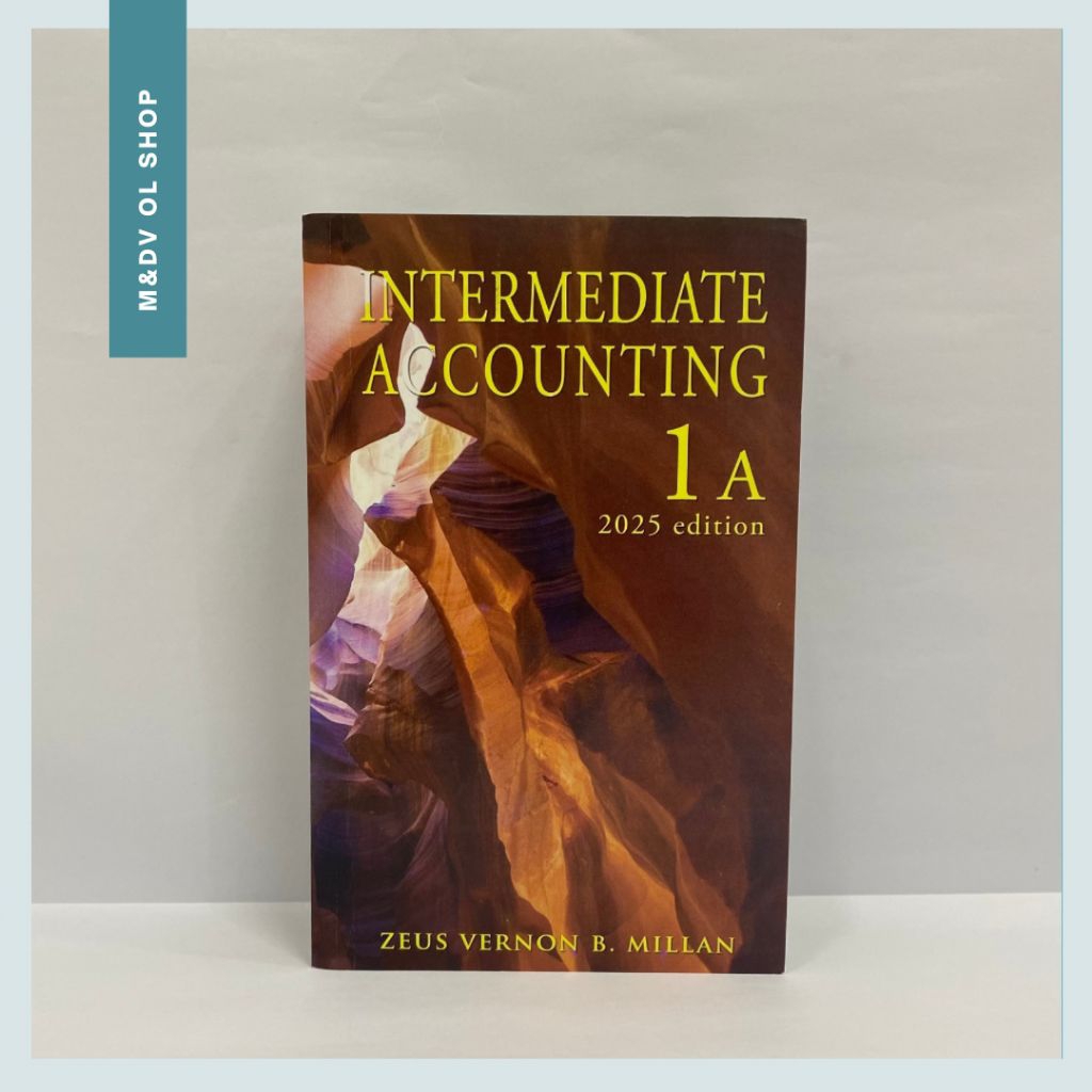 INTERMEDIATE ACCOUNTING 1A by Zeus Vernon B. Millan (2025 Edition ...