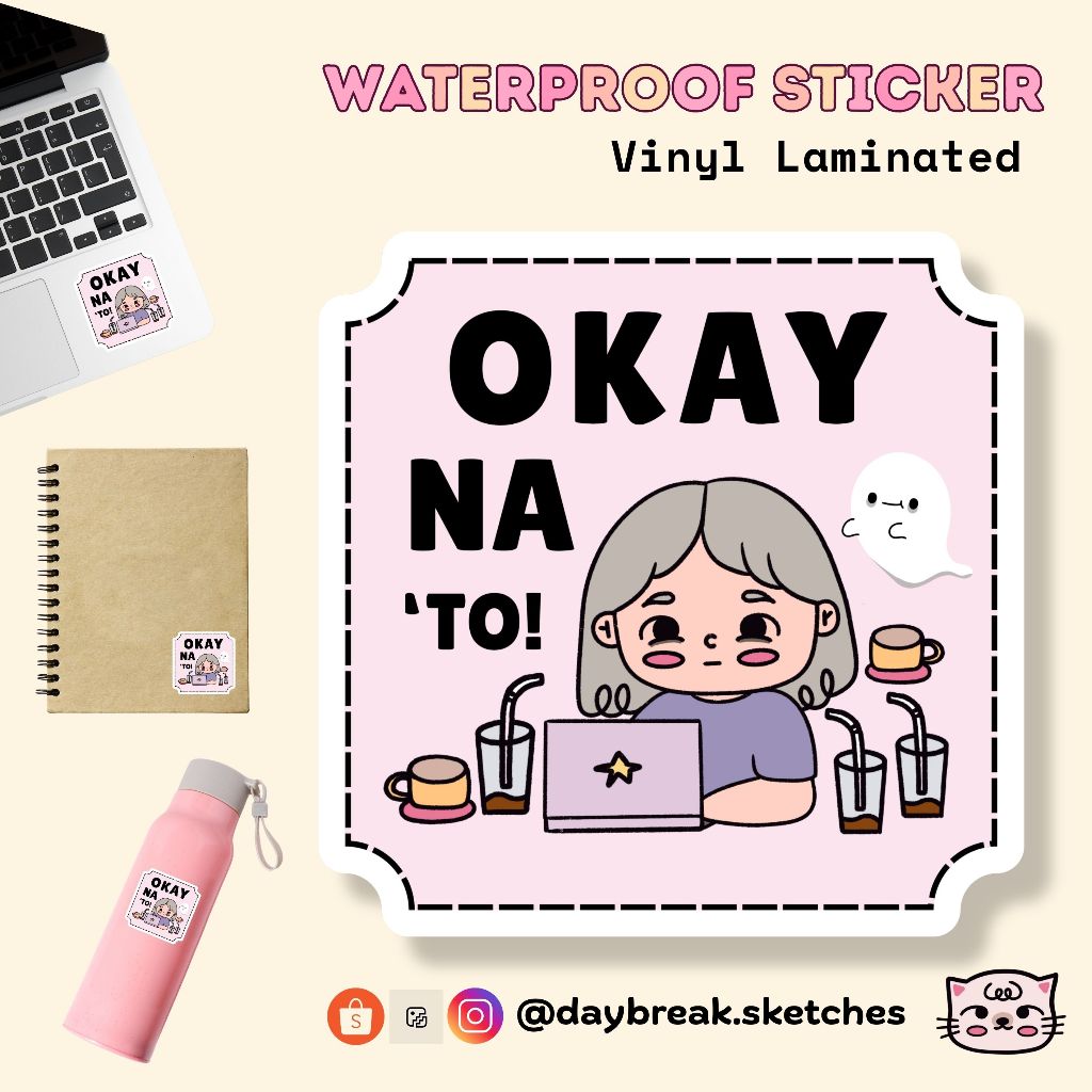 Okay Na 'To! | Waterproof Stickers for Laptop, Tumbler & Journal - Cute ...
