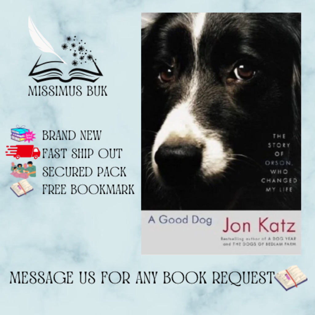 A Good Dog: The Story of Orson, Who Changed My Life by Jon Katz ...