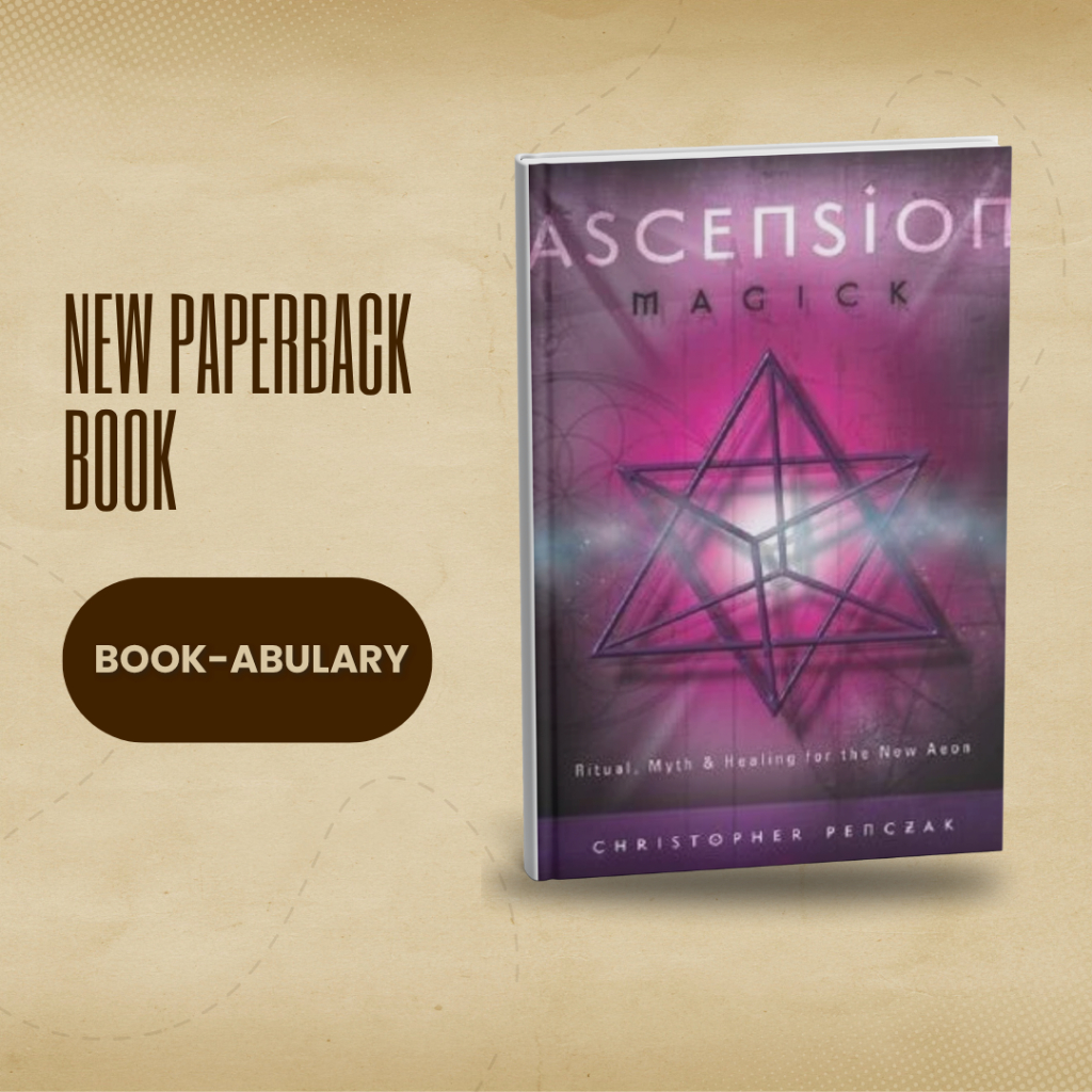 Ascension Magick: Ritual, Myth & Healing for the New Aeon Christopher ...
