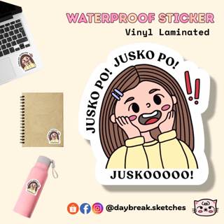 Jusko Po! Jusko Po! Waterproof Stickers for Laptop, Tumbler & Journal ...