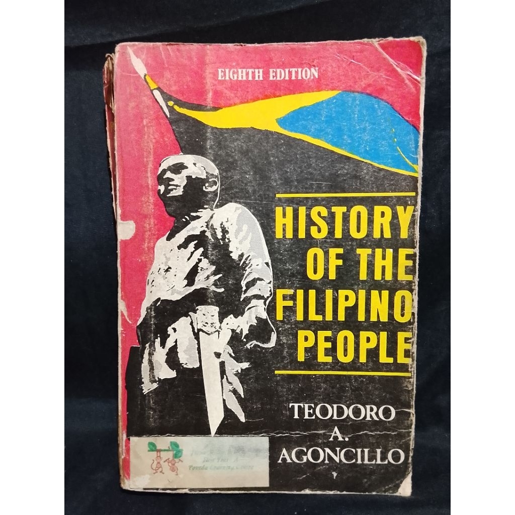 HISTORY OF THE FILIPINO PEOPLE BY: TEODORO A. AGONCILLO | Shopee ...