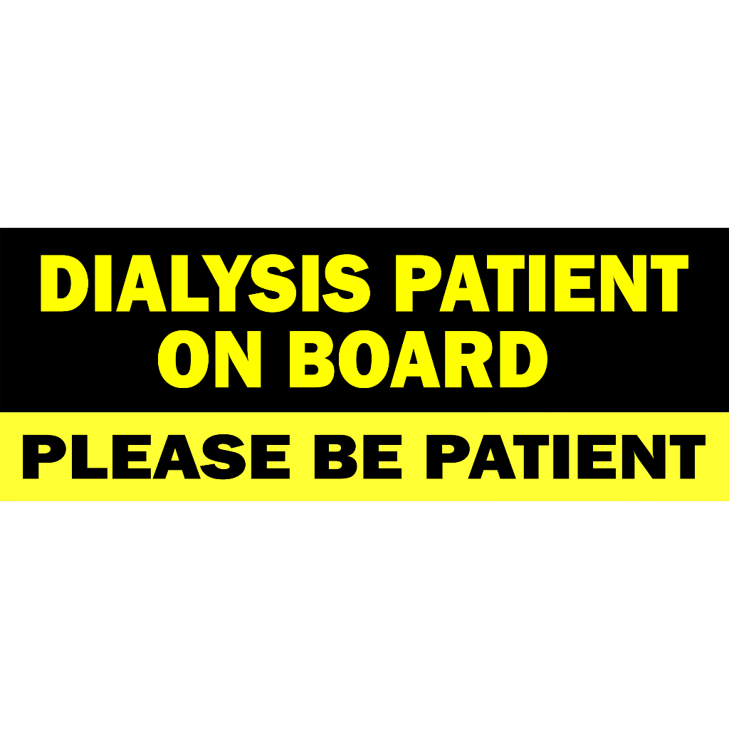 DIALYSIS PATIENT ON BOARD (2pcs) waterproof vinyl sticker. available in ...