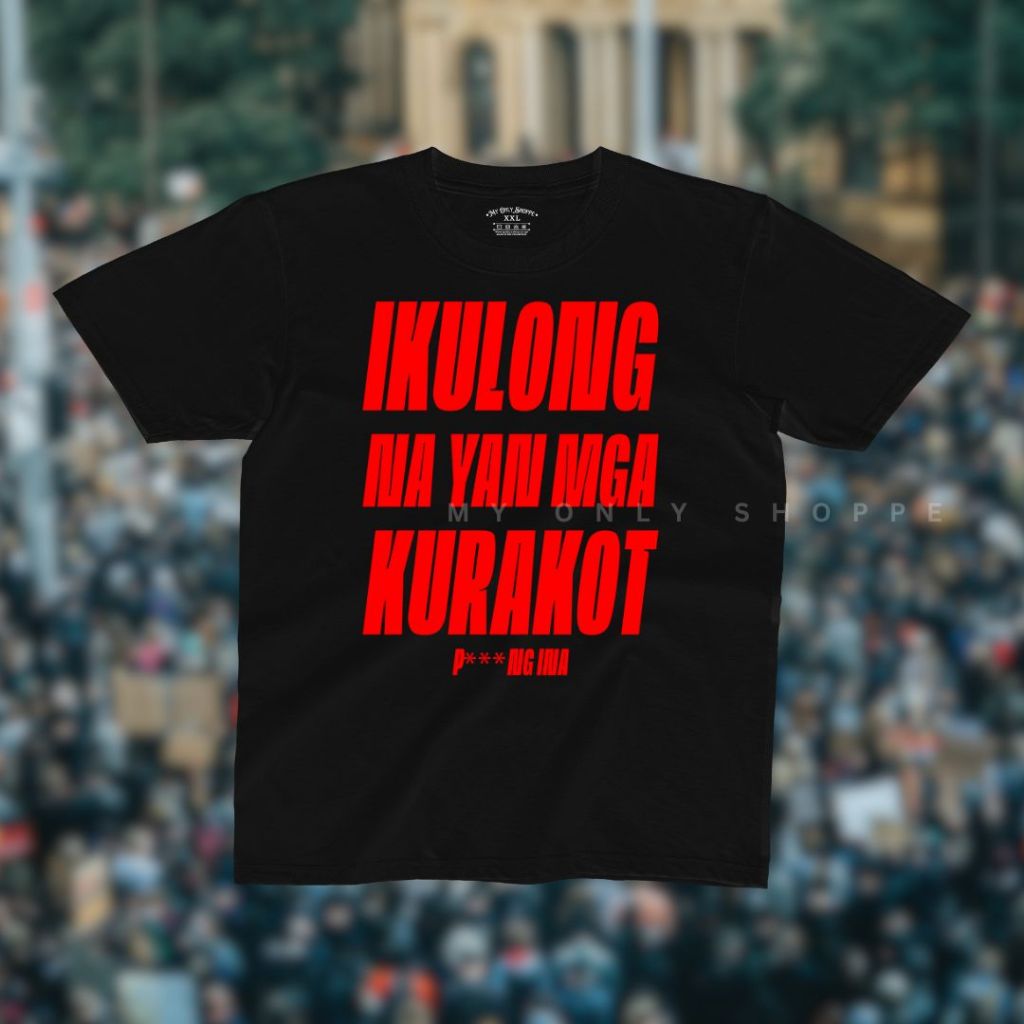 Ikulong na yan mga kurakot Premium Tshirt for Men Trendy Tops for Shirt ...