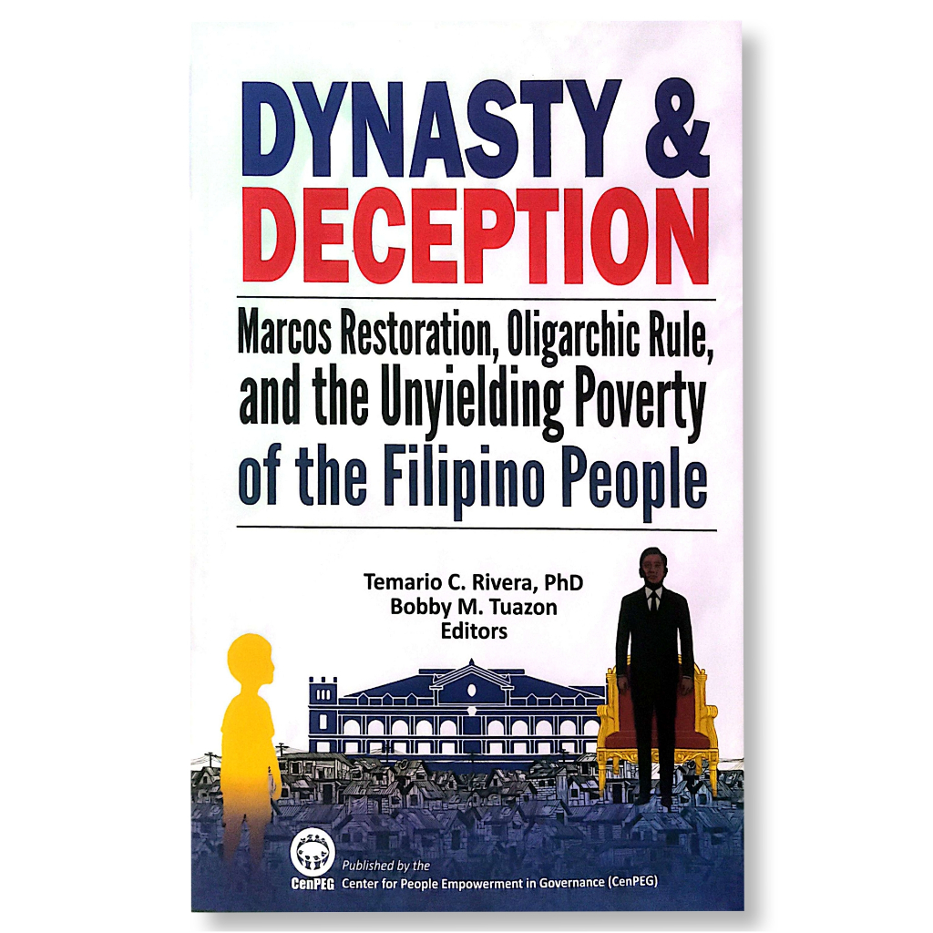 Dynasty & Deception: Marcos Restoration, Oligarchic Rule, and the ...