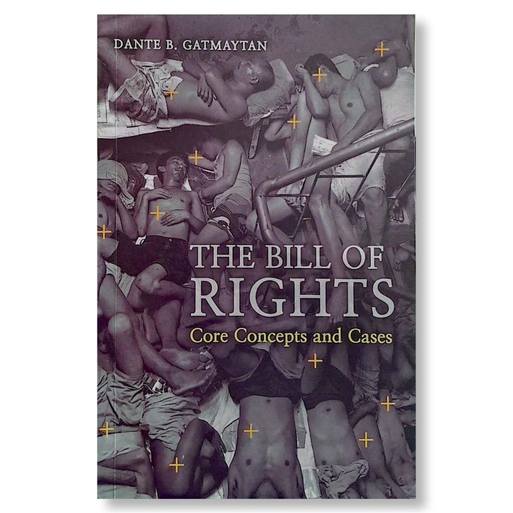 The Bill of Rights: Core Concepts and Cases by Dante B. Gatmaytan ...