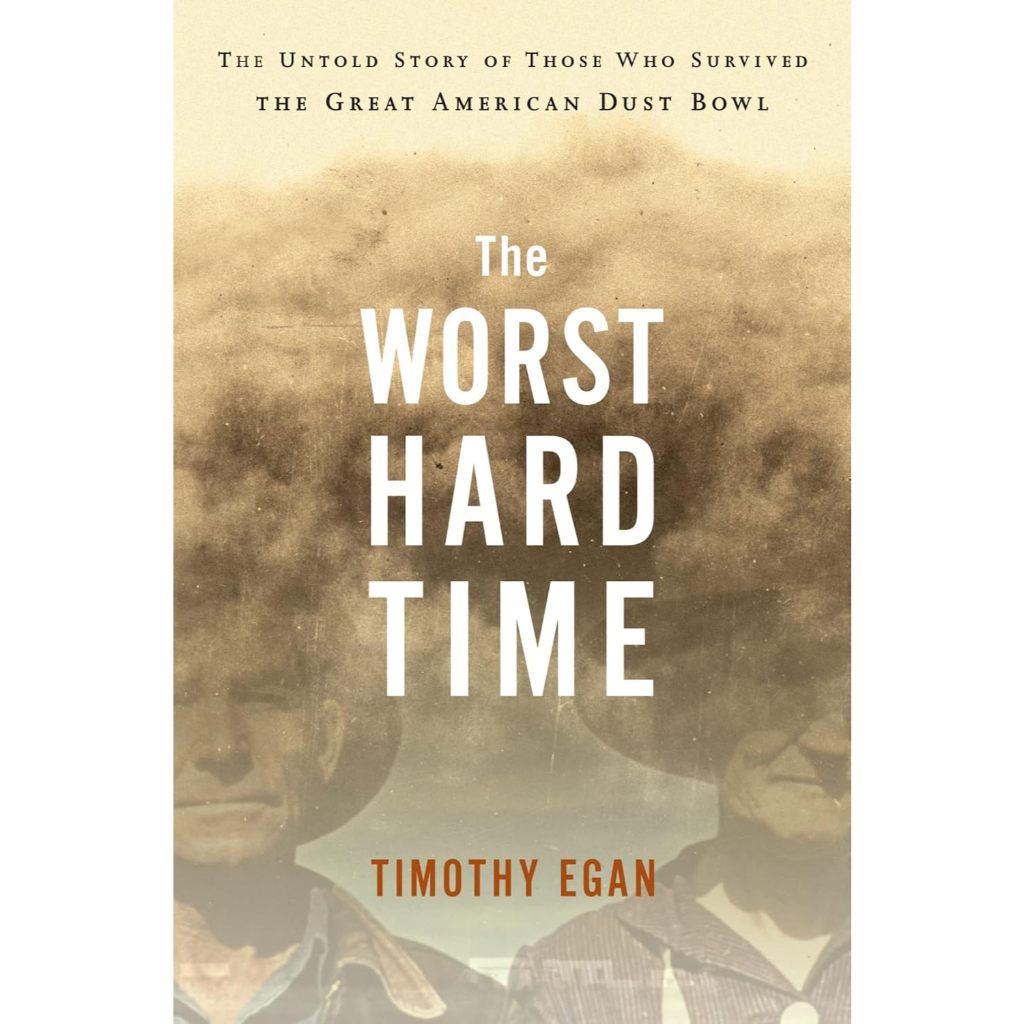 The Worst Hard Time: The Untold Story of Those Who Survived the Great ...
