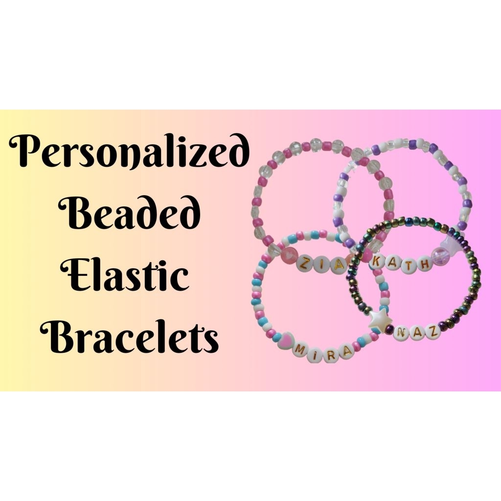 PERSONALIZED ELASTIC ( BEADED BRACELETS | Shopee Philippines
