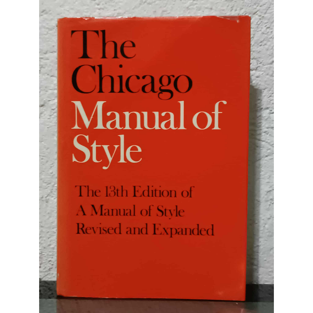 THE CHICAGO MANUAL OF STYLE / 13th Edition / Revised and Expanded ...
