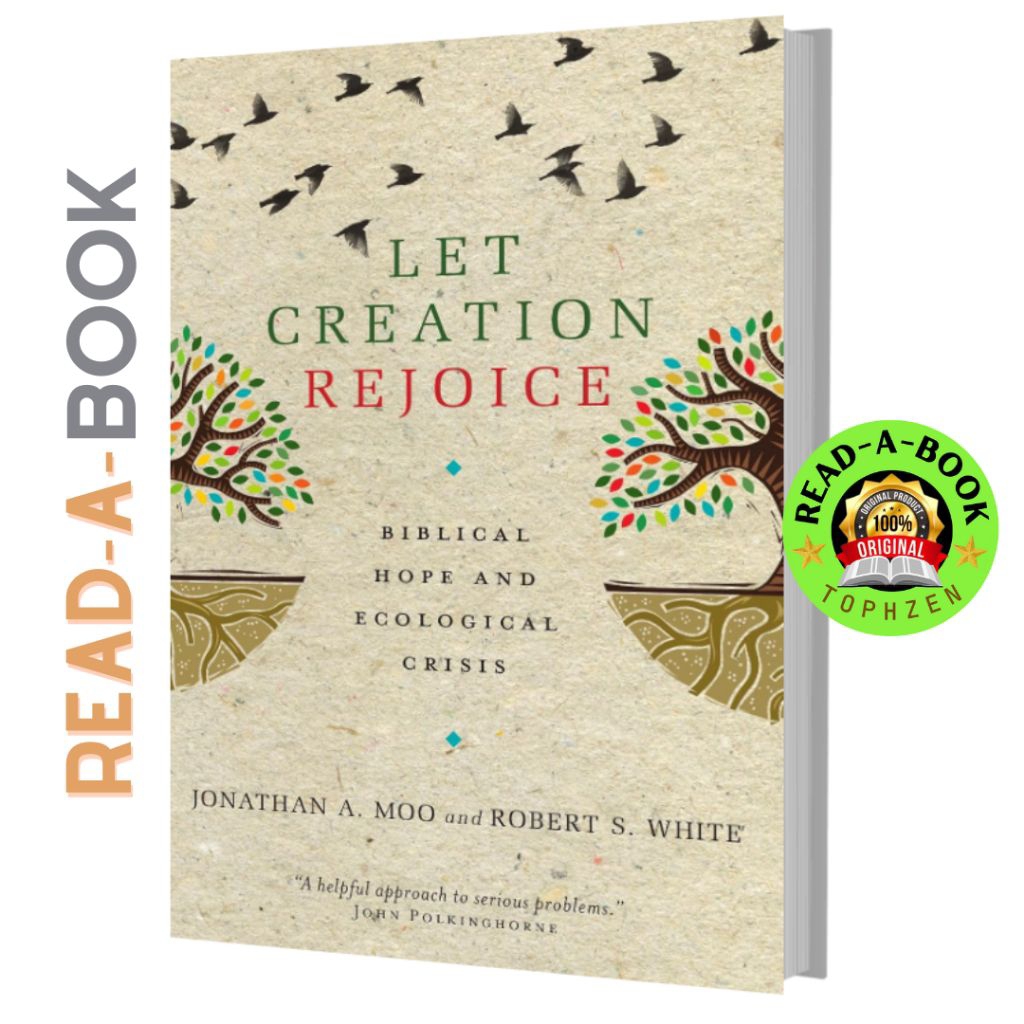 Let Creation Rejoice: Biblical Hope and Ecological Crisis (Paperback ...