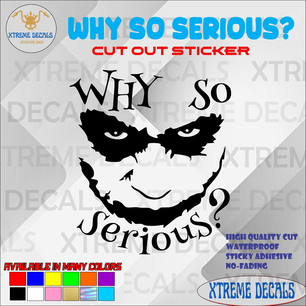 Cut Out Waterproof Why So Serious Sticker | Shopee Philippines