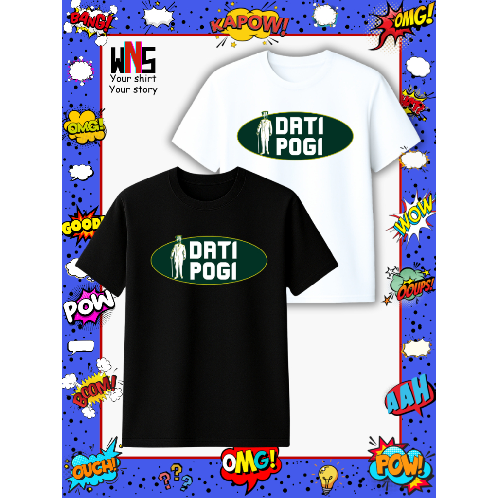 Dati Pogi Spoof T-Shirt for Men and Women Funny Graphic Tee Oversized ...