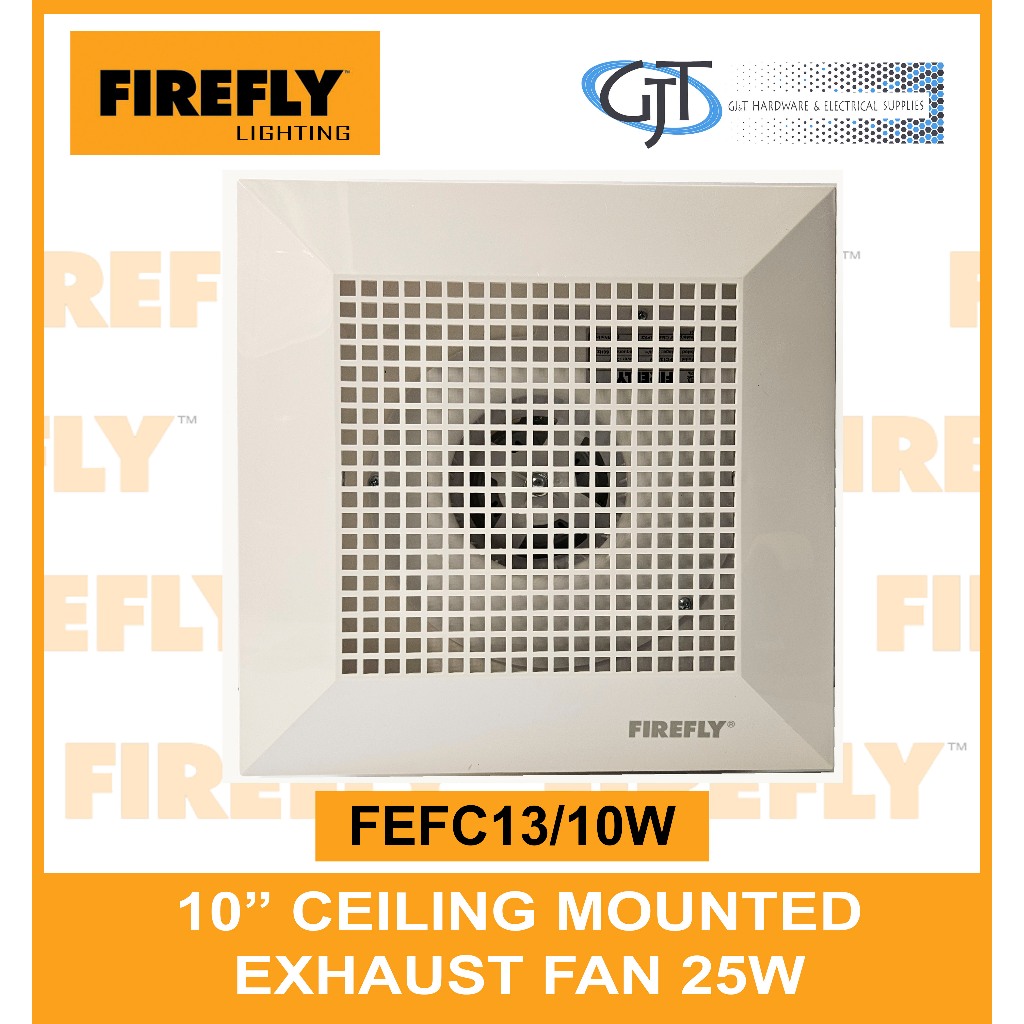 FIREFLY - 10-Inch Ceiling Mounted Exhaust Fan - FEFC13/10W 10" 25W ...