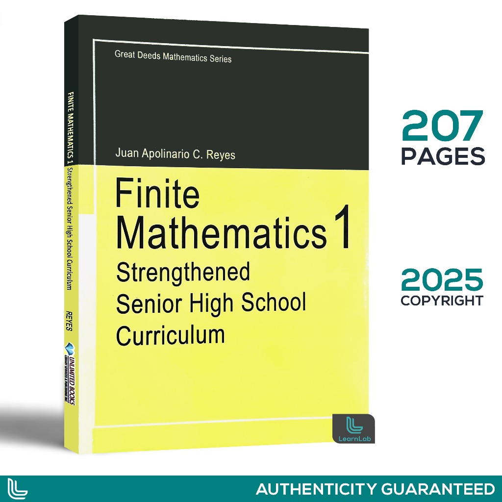 FINITE MATHEMATICS 1 Strengthened Senior High School Curriculum © 2025 - Juan Apolinario Reyes ...
