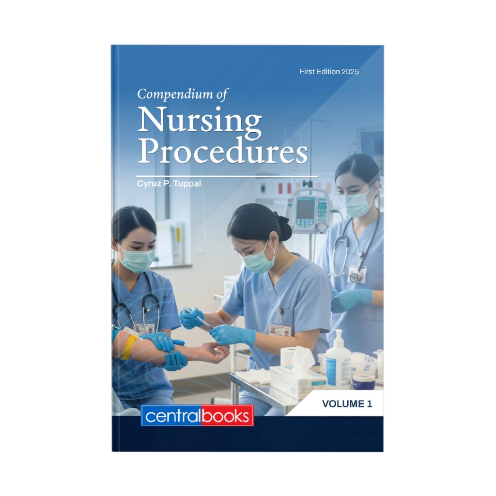 Compendium of Nursing Procedures (Volume I) (2025) by Dr. Cyruz P ...