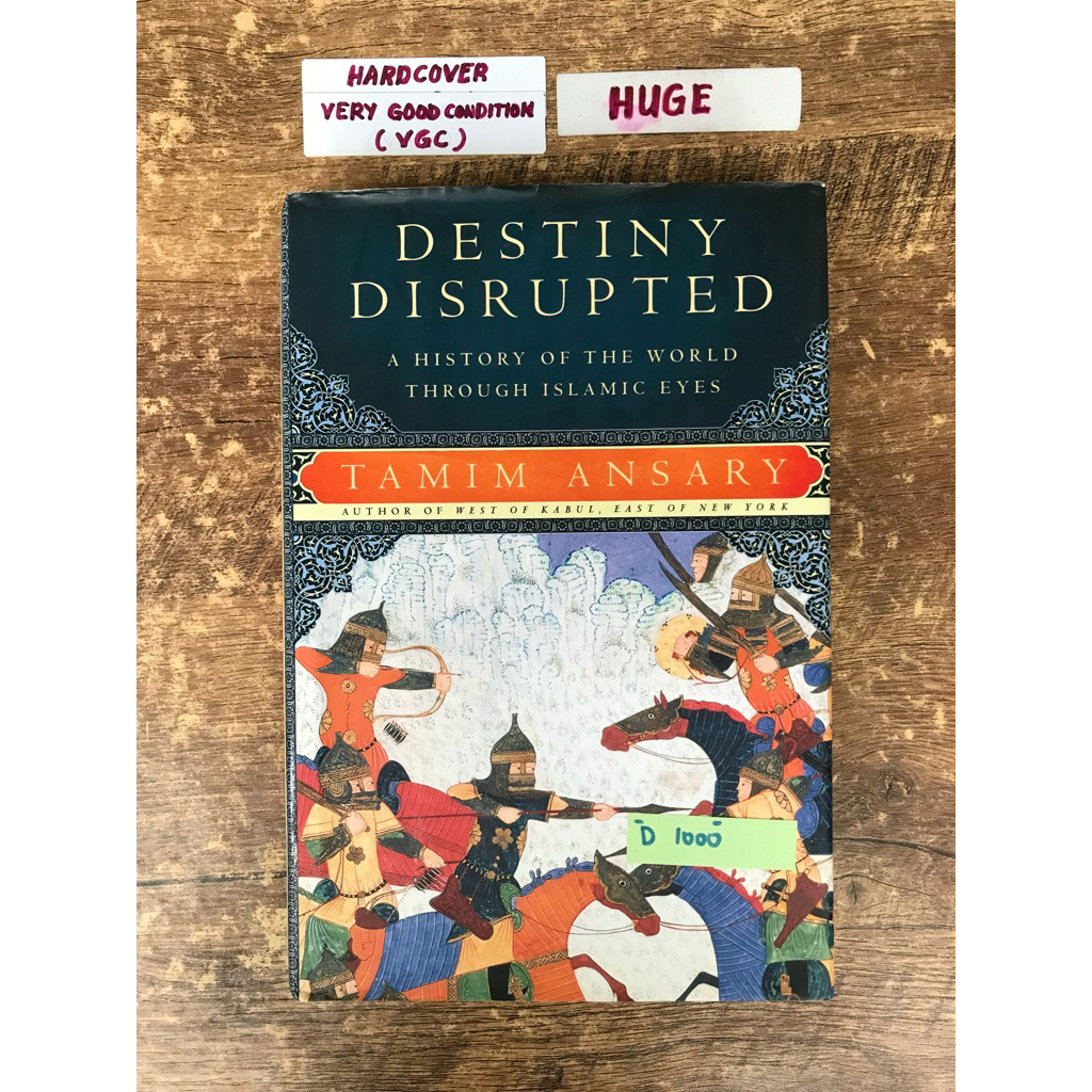 Destiny Disrupted: History of the World Through Islamic Eyes by Tamim ...