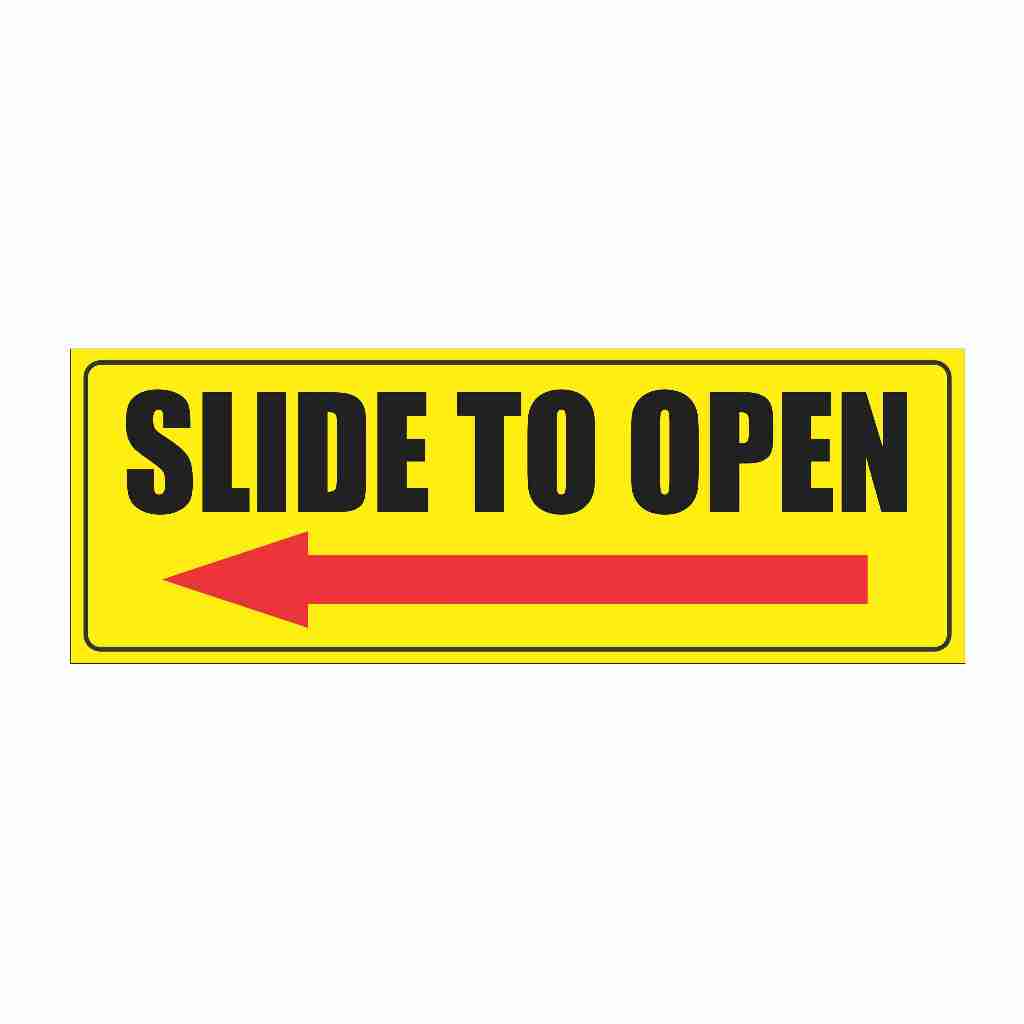 SIGNAGE - SLIDE TO OPEN - LEFT ARROW - PVC PLASTIC MATERIAL SIGNAGE ...