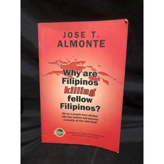 WHY ARE FILIPINO KILLING FELLOW FILIPINOS? BY : JOSE T . ALMONTE ...