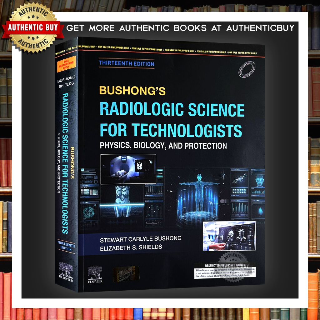 AUTHENTIC / RADIOLOGIC SCIENCE for TECHNOLOGISTS 13th Edition by Stewart Carlyle Bushong © 2026 ...