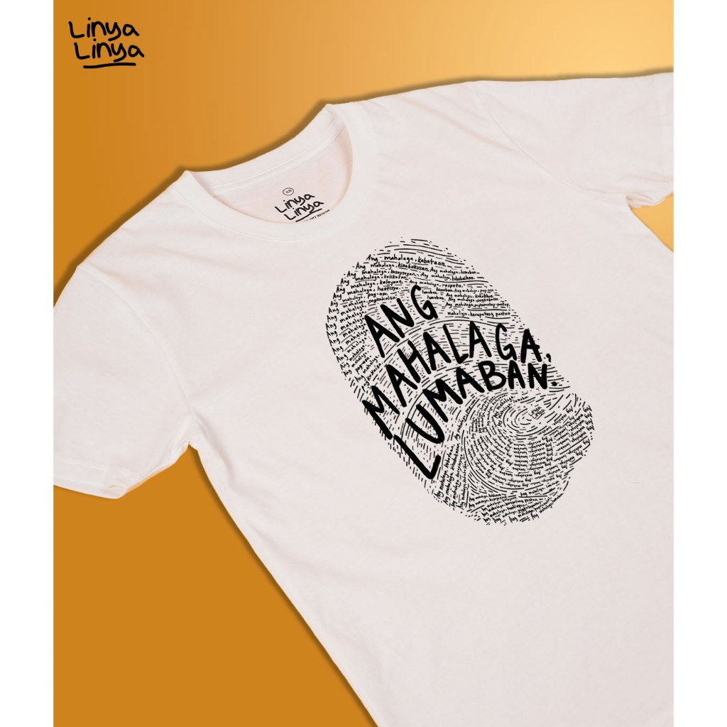 Linya-Linya T-Shirt: Ang Mahalaga, Lumaban (white) | Shopee Philippines