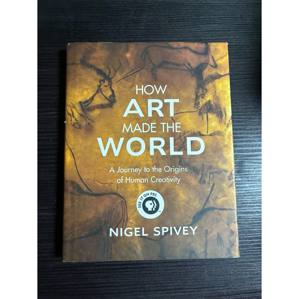 HOW ART MADE THE WORLD: A JOURNEY TO THE ORIGINS OF HUMAN CREATIVITY by ...