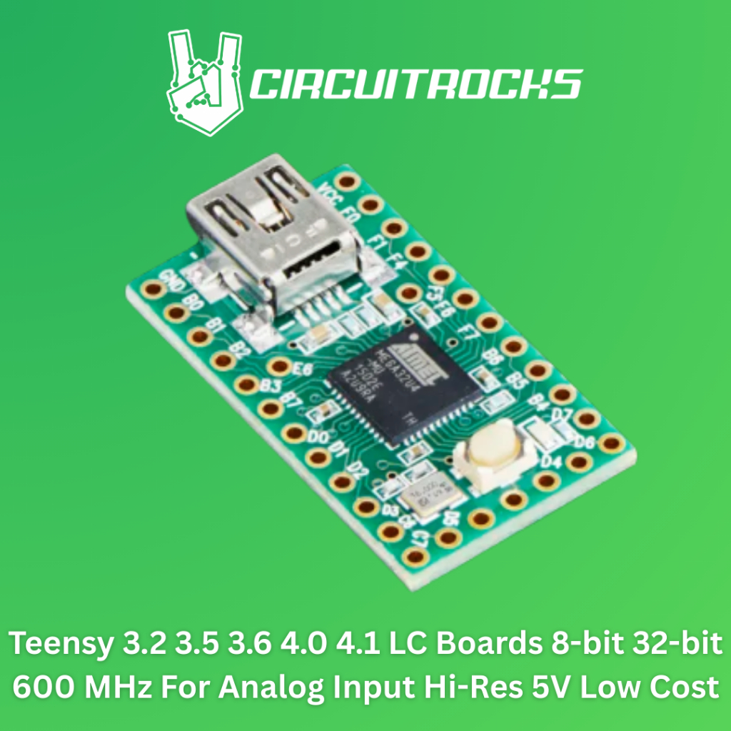 Circuitrocks Teensy 3.2 3.5 3.6 4.0 4.1 LC Boards 8-bit 32-bit 600 MHz ...