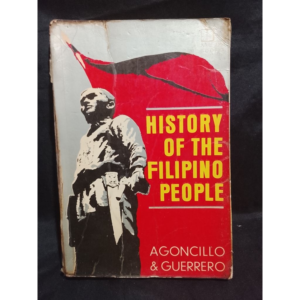 HISTORY OF THE FILIPINO PEOPLE EIGHT EDITION BY AGONCILLO AND GUERRERO ...