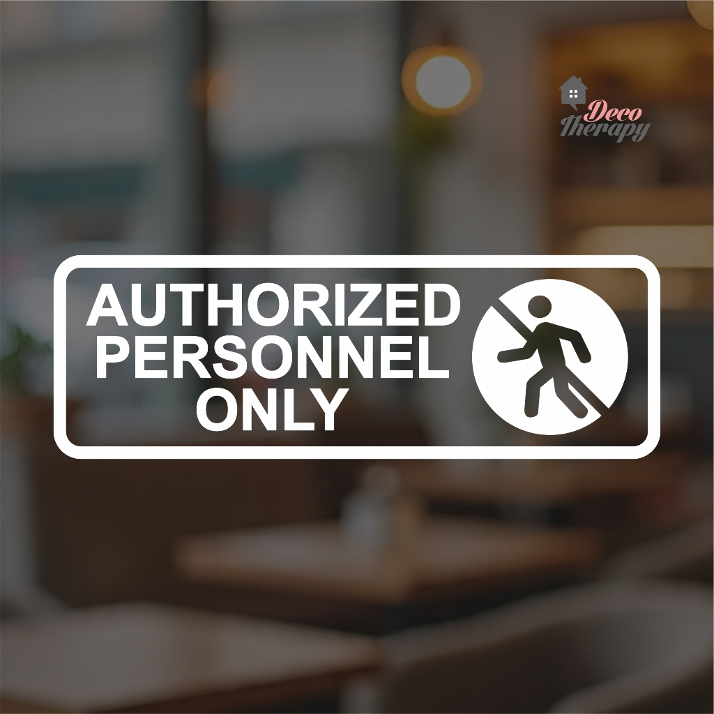 Authorized Personnel Only Sign Sticker Self-Adhesive Decotherapy ...