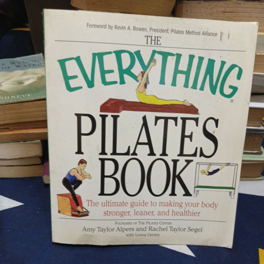 The everything Pilates book founders of the pilates center amy Taylor ...