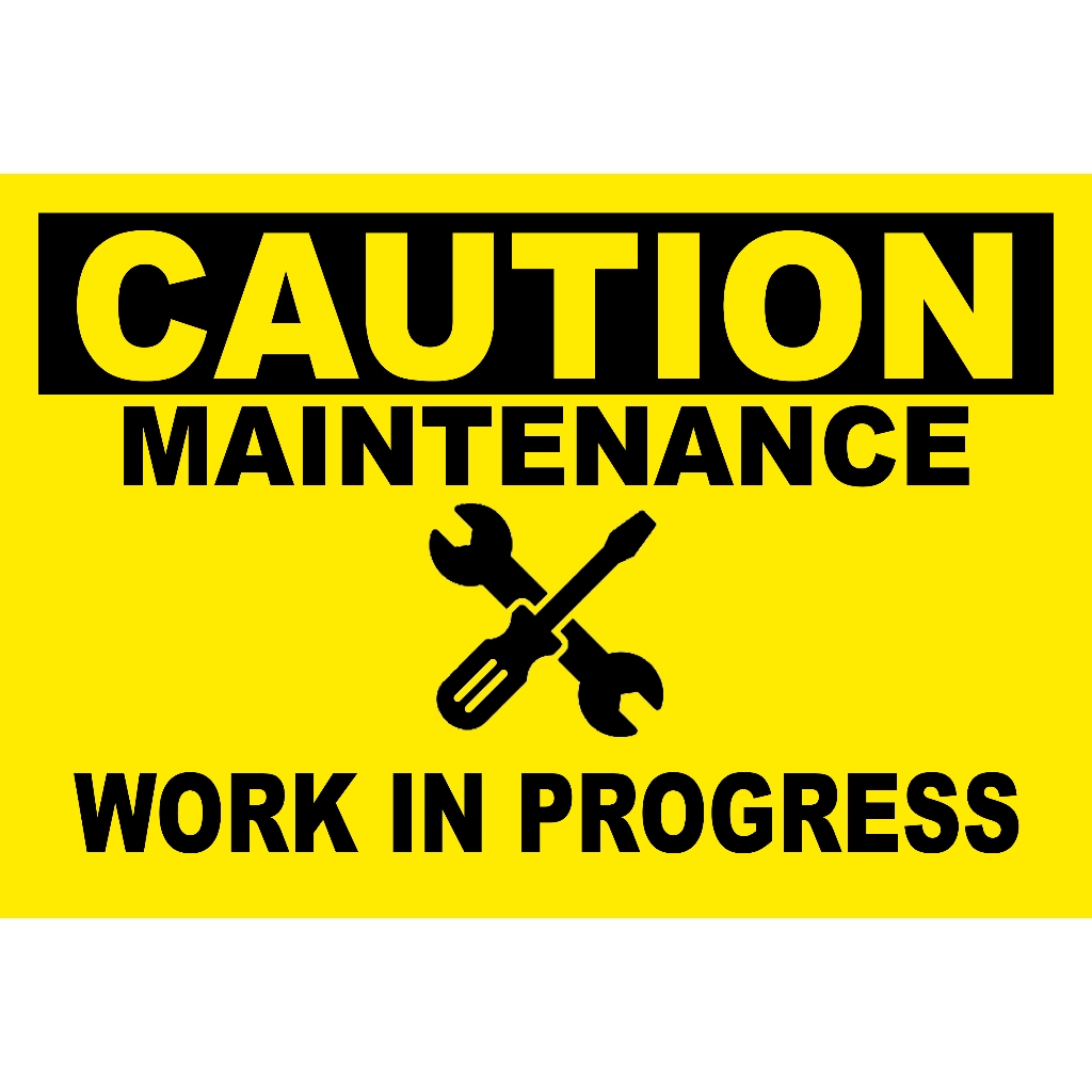 CAUTION MAINTENANCE WORK IN PROGRESS PVC TYPE WATERPROOF NAD NON-FADING | Shopee Philippines