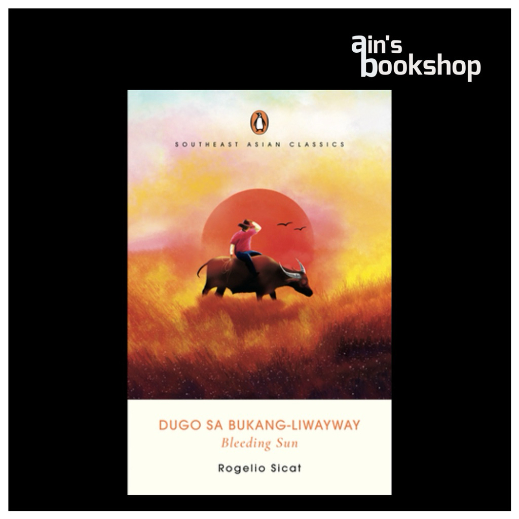 (BRANDNEW) DUGO SA BUKANG-LIWAYWAY BLEEDING SUN BY ROGELIO SICAT ...