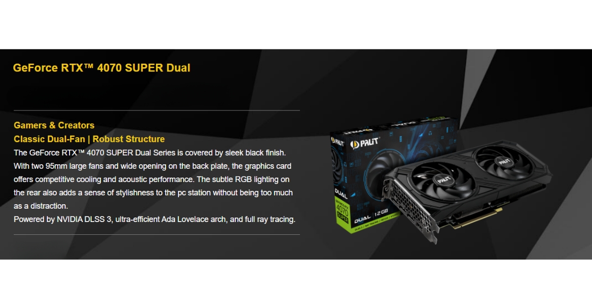Palit NVIDIA® GeForce RTX™ 4070 Super Dual 12GB GDDR6X DP*3/HDMI*1 GPU ...