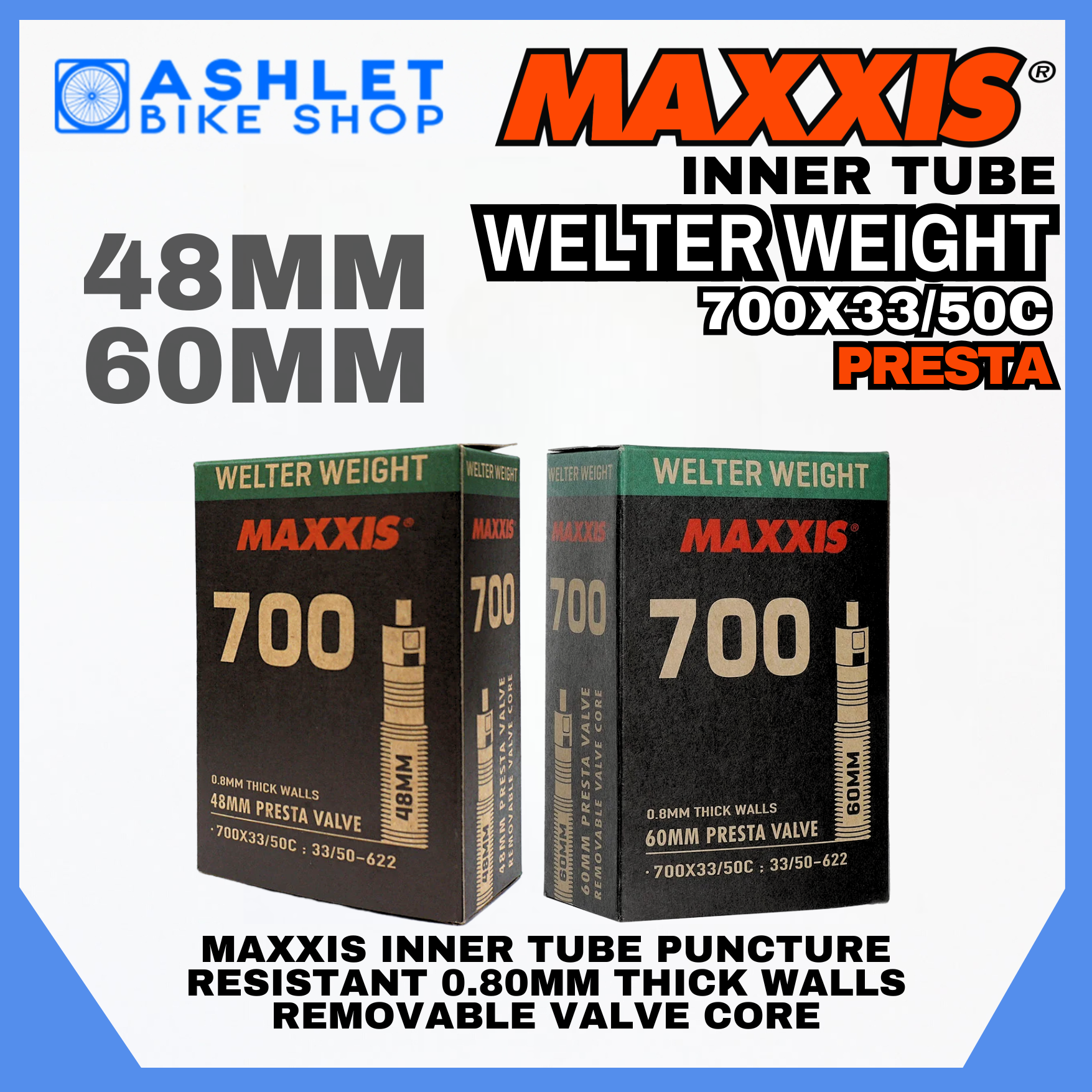 MAXXIS WELTER WEIGHT INNER TUBE 700x33/50C PRESTA 48MM / 60MM - ASHLET ...