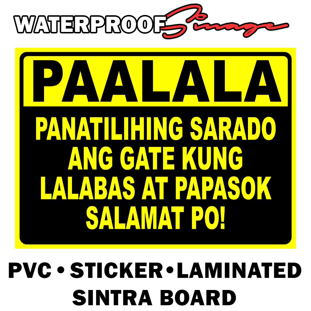 PAALALA PANATILIHING SARADO ANG GATE SIGN PVC, PLASTIC LAMINATED ...