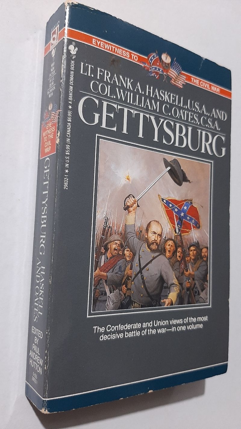 Gettysburg by Col. William C. Oates & Lt. Frank A. Haskell (Bantam ...